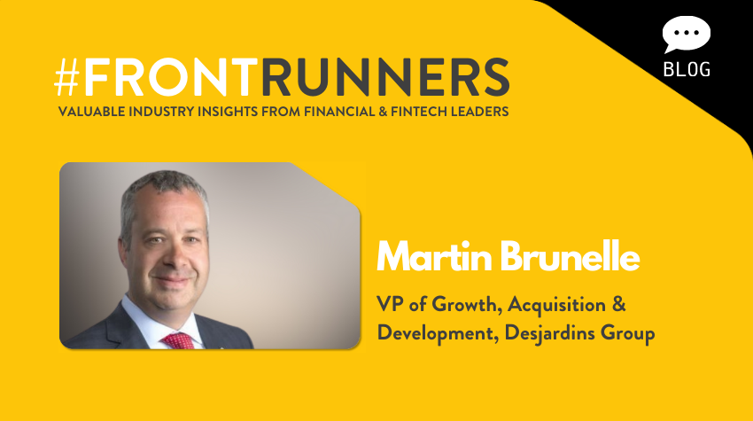 #FrontRunners — Martin Brunelle, Desjardins Group | Luge Capital